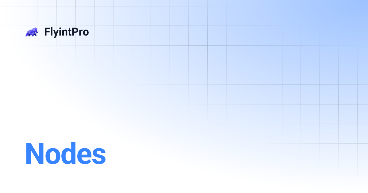 Nodes | FlyintPro